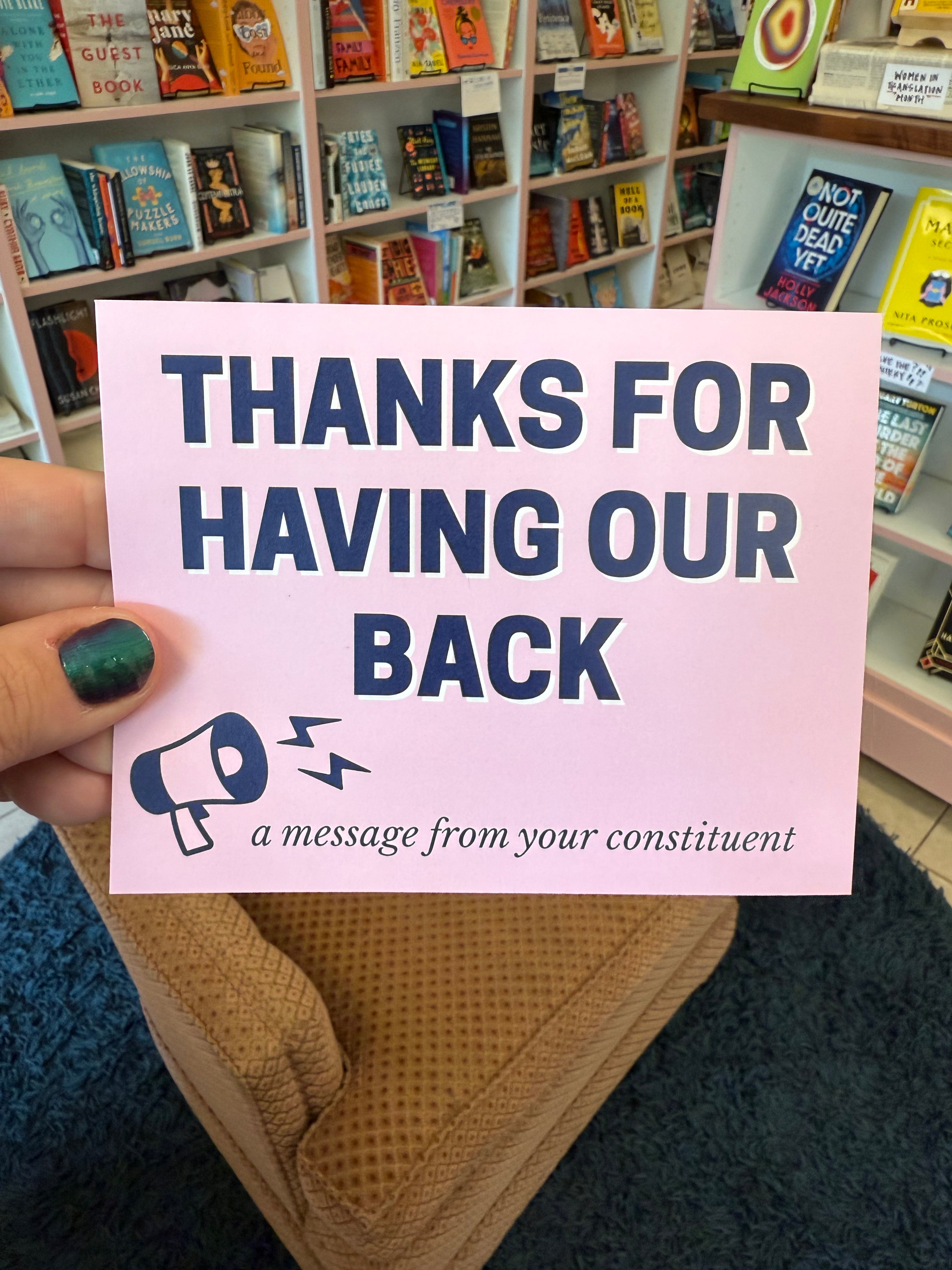 Thanks For Having Our Back | Political Postcard – Strong Feelings Press
